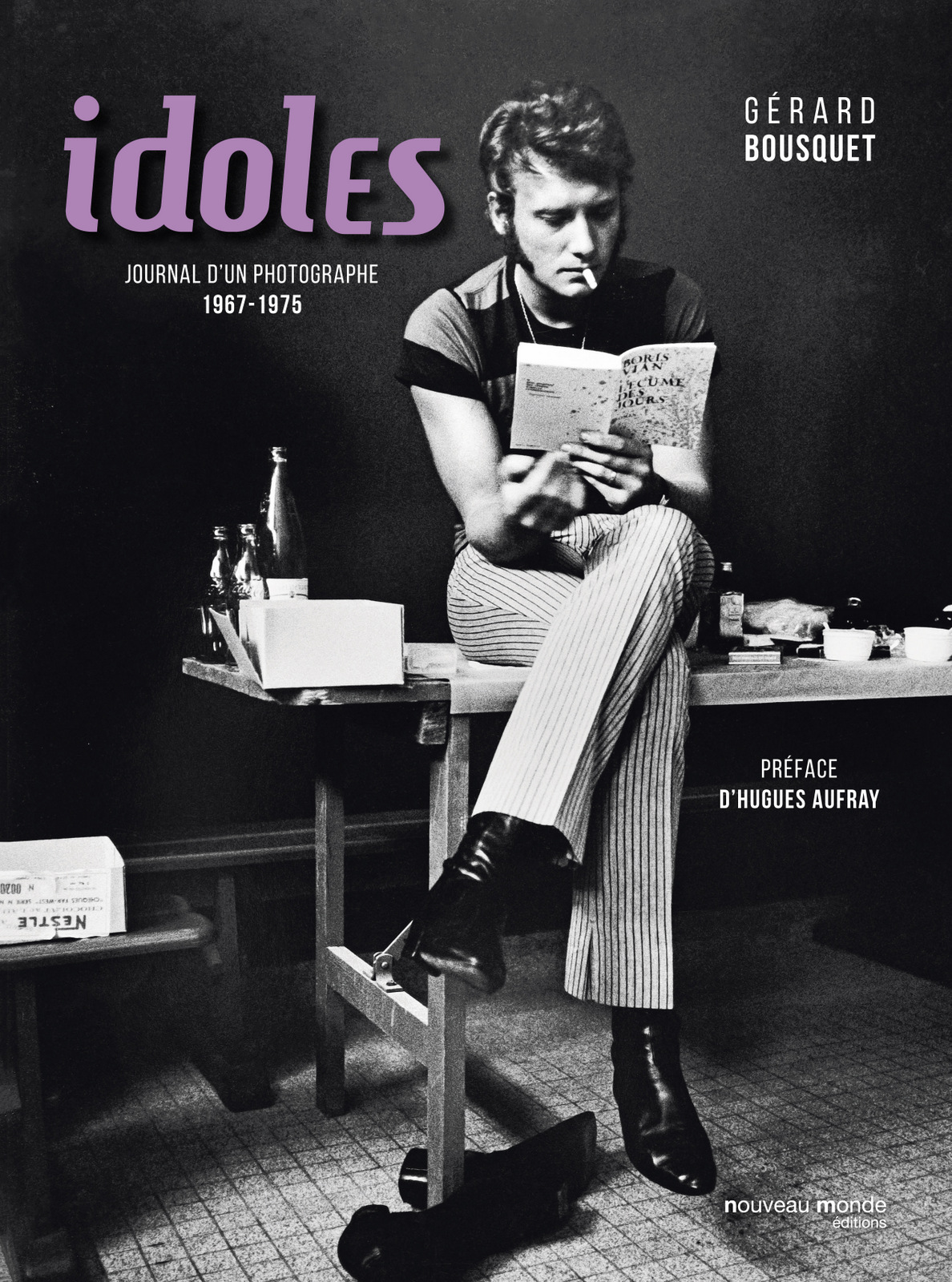 Idoles Journal d'un photographe, de Gérard Bousquet - Culturius